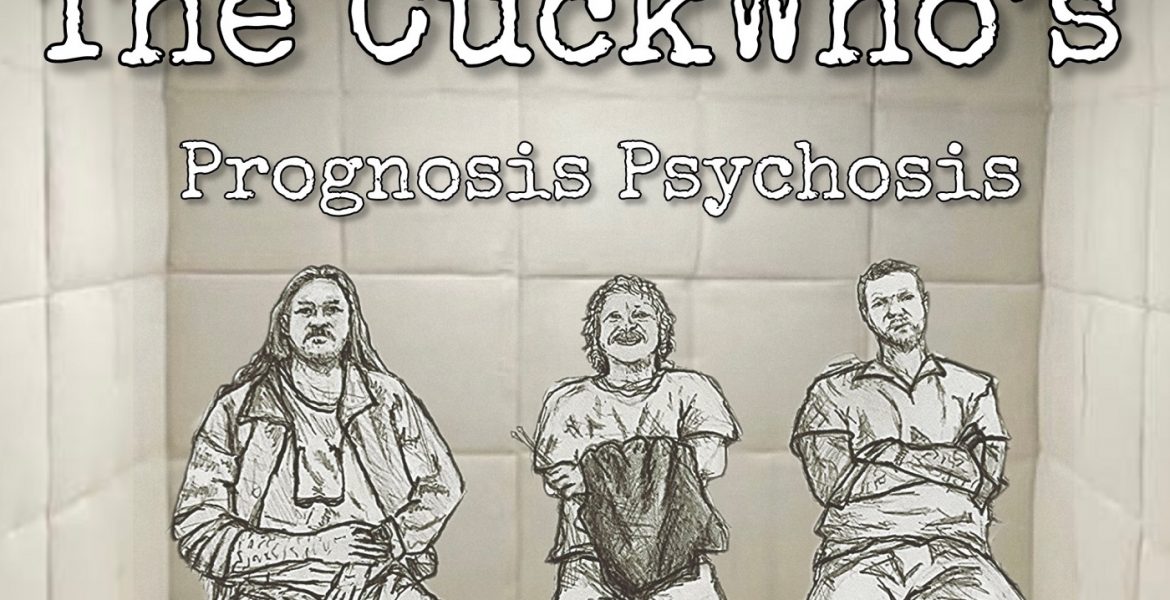 The CuckWho’s – Prognosis Psychosis – College Radio Charts